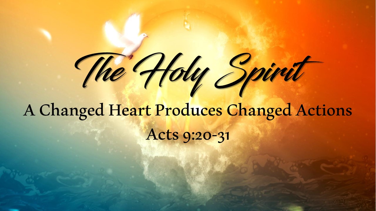 The Holy Spirit: A Changed Heart Produces Changed Actions - Revive ...