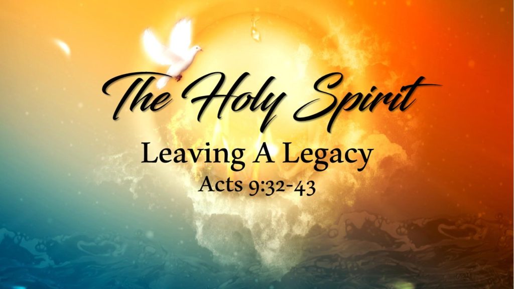The Holy Spirit: Leaving A Legacy - Revive Outreach Church